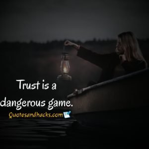 42 Best Trust quotes - Quotes and Hacks