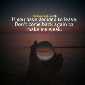 31 Best don't come back quotes